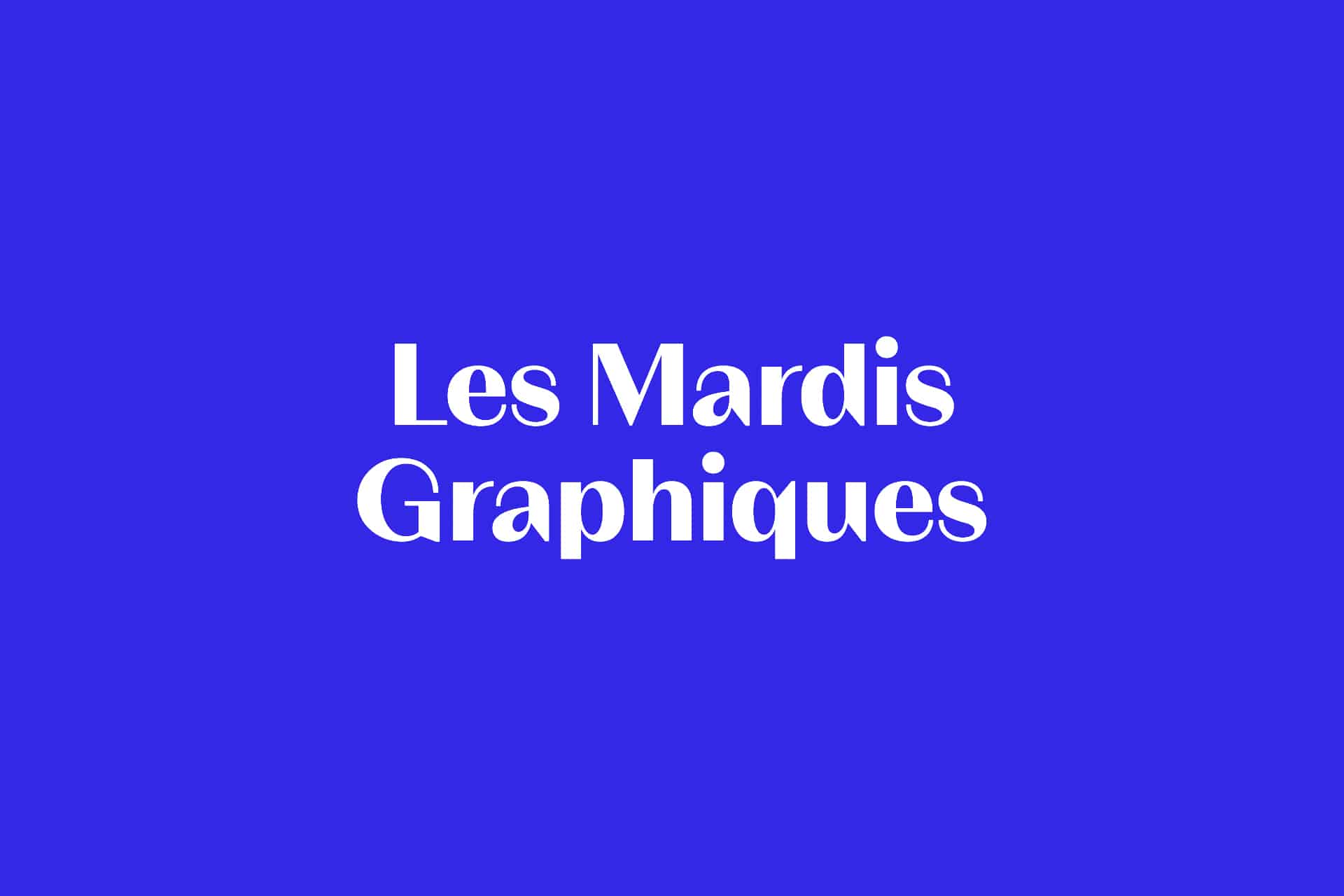 Mardi Graphique : graphisme et accessibilité - Les Tombées de la Nuit ...